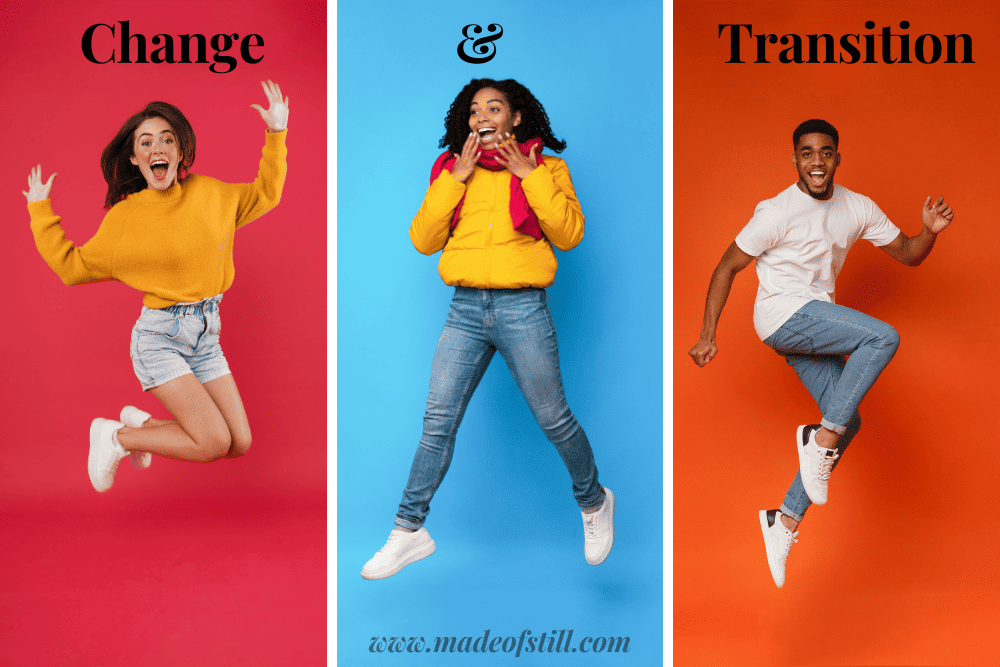 Change & Transition in the Bible | Super Encouraging - Made of Still